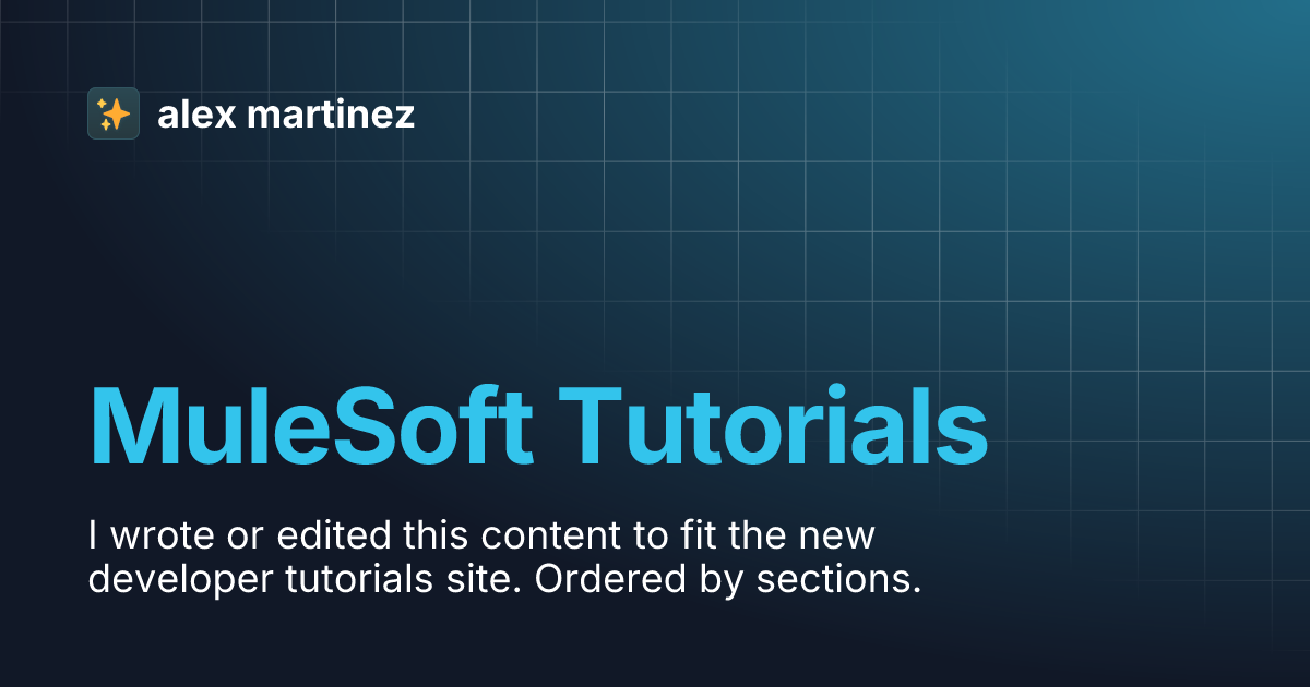 MuleSoft Tutorials | alex martinez