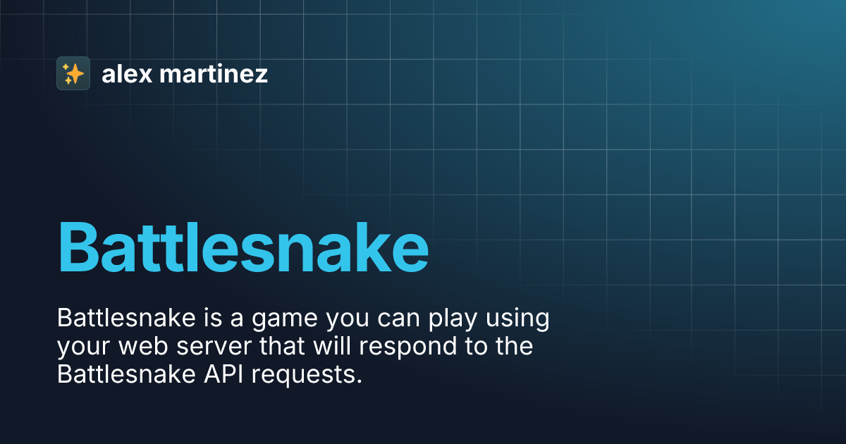 Battlesnake | alex martinez